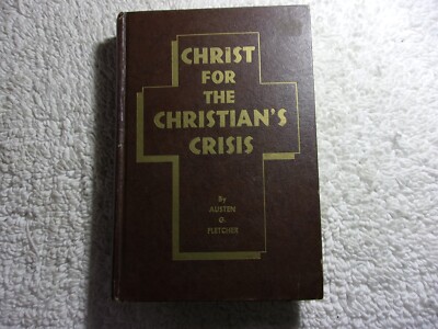 1962 Christ for the Christian's Crisis By Austen G, Hetcher | eBay