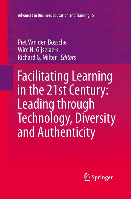 Facilitating Learning in The 21st Century: Leading Through Technology ...
