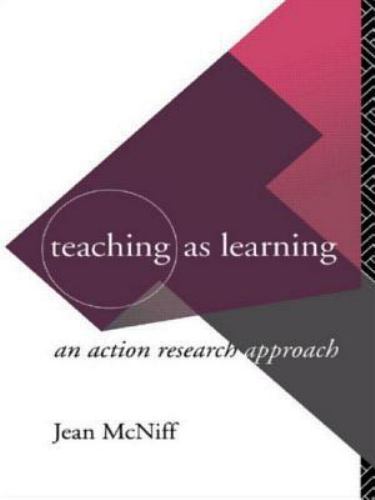 Teaching As Learning : An Action Research Approach by Jean McNiff (1993 ...