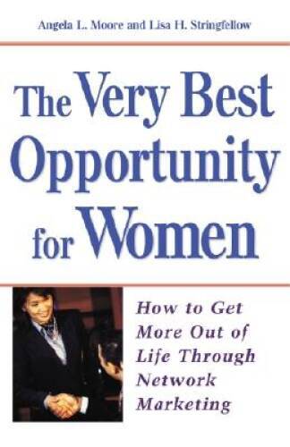 The Very Best Opportunity for Women - Paperback By Moore, Angela - GOOD ...