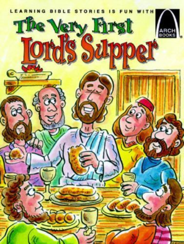 The Very First Lord's Supper - Arch Book- 9780570075288, Ballman ...