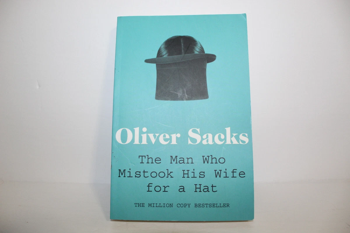 The Man Who Mistook His Wife For A Hat