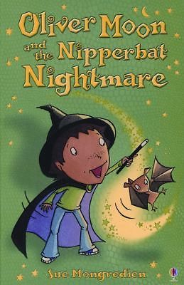 Oliver Moon, Junior Wizard Ser.: Oliver Moon and the Nipperbat ...