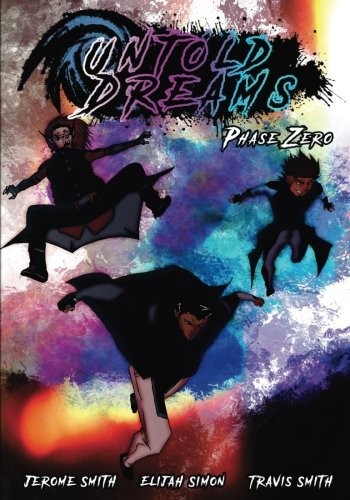 UNTOLD DREAMS: PHASE ZERO By Elijah Simon & Jerome Smith **BRAND NEW ...