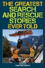 The Greatest Search and Rescue Stories Ever Told - Paperback - GOOD ...