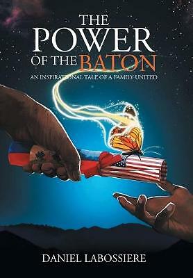 The Power of the Baton: An Inspirational Tale of a Family United by ...