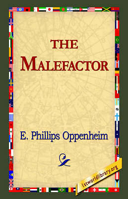 Malefactor by E. Phillips Oppenheim (2005, Hardcover) for sale online | eBay UK