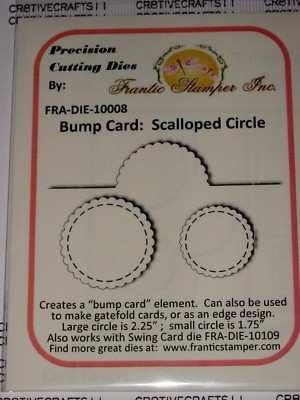 FRANTIC STAMPER DIE "BUMP CARD: SCALLOPED CIRCLE" FRA10008 OR GATEFOLD ...