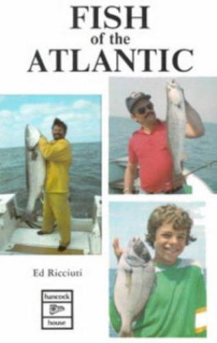 Fish of the Atlantic by Ed Ricciuti (1982, Trade Paperback) for sale ...