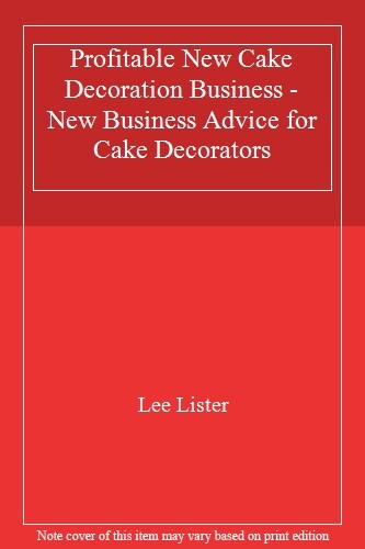 Profitable New Cake Decoration Business 9780956386168| eBay