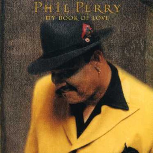 My Book of Love by Phil Perry (CD, 2000) 10058218128| eBay