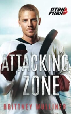 Attacking Zone (Utah Fury Hockey), Mulliner 9781730757181 Fast Free ...