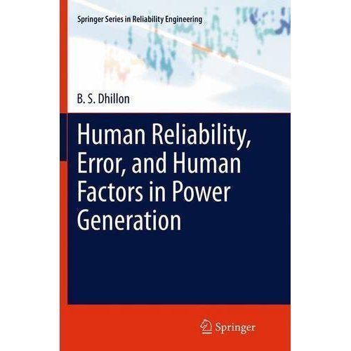 Human Reliability, Error, and Human Factors in Power Generation by B. S ...