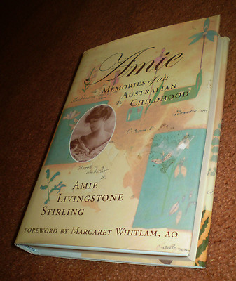 AMIE~ MEMORIES OF AN AUSTRALIAN CHILDHOOD~AMIE LIVINGSTONE STIRLING ...