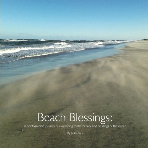 Beach Blessings: A photographic journey of awakening to the beauty and ...