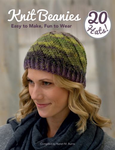 Knit Beanies: Easy to Make, Fun to Wear by Burns, Karen M ...