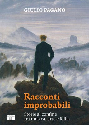 Libro Nuovo - Pagano Giulio - Racconti Improbabili. Storie Al Confine ...