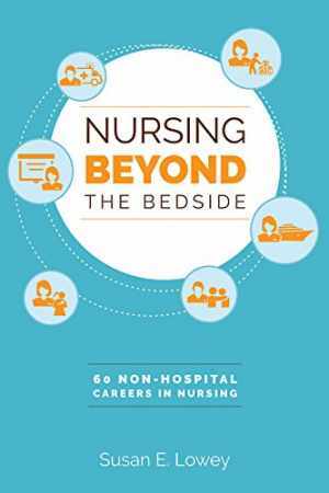 Nursing Beyond the Bedside: 60 - Paperback, by Susan E. Lowey - Good | eBay