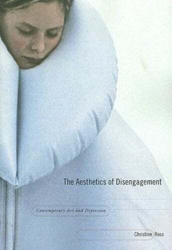 The Aesthetics of Disengagement: Contemporary Art and Depression by ...