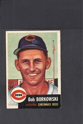 1953 TOPPS #7 BOB BORKOWSKI-1--BV $40--REDS--NO CREASES--EX/EX/MT | eBay