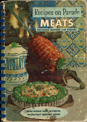 Recipes on Parade MEATS Cookbook 2000 Favorites Military Officer Wives ...