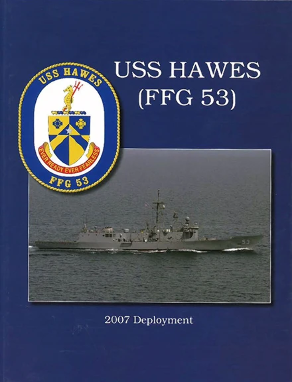 USS Hawes (FFG 53) 2007 Deployment Cruisebook | eBay