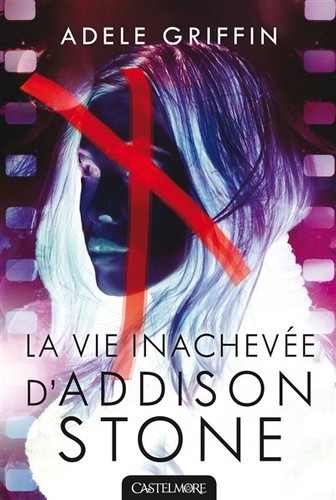 LA VIE INACHEVEE D'ADDISON STONE, Adele Griffin et Nenad Savic | eBay