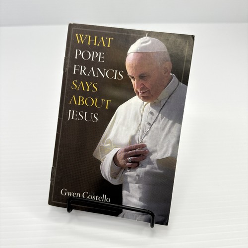 What Pope Francis Says About Jesus Gwen Costello 2014 Small Booklet Catholic | eBay