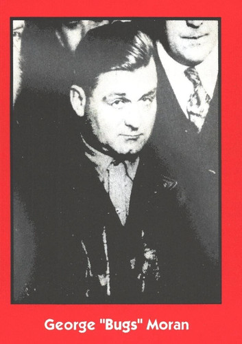 1991 MAFIA FAMILY Card #7 - CHICAGO O'BANION GANG 😎 GEORGE "BUGS" MORAN ...