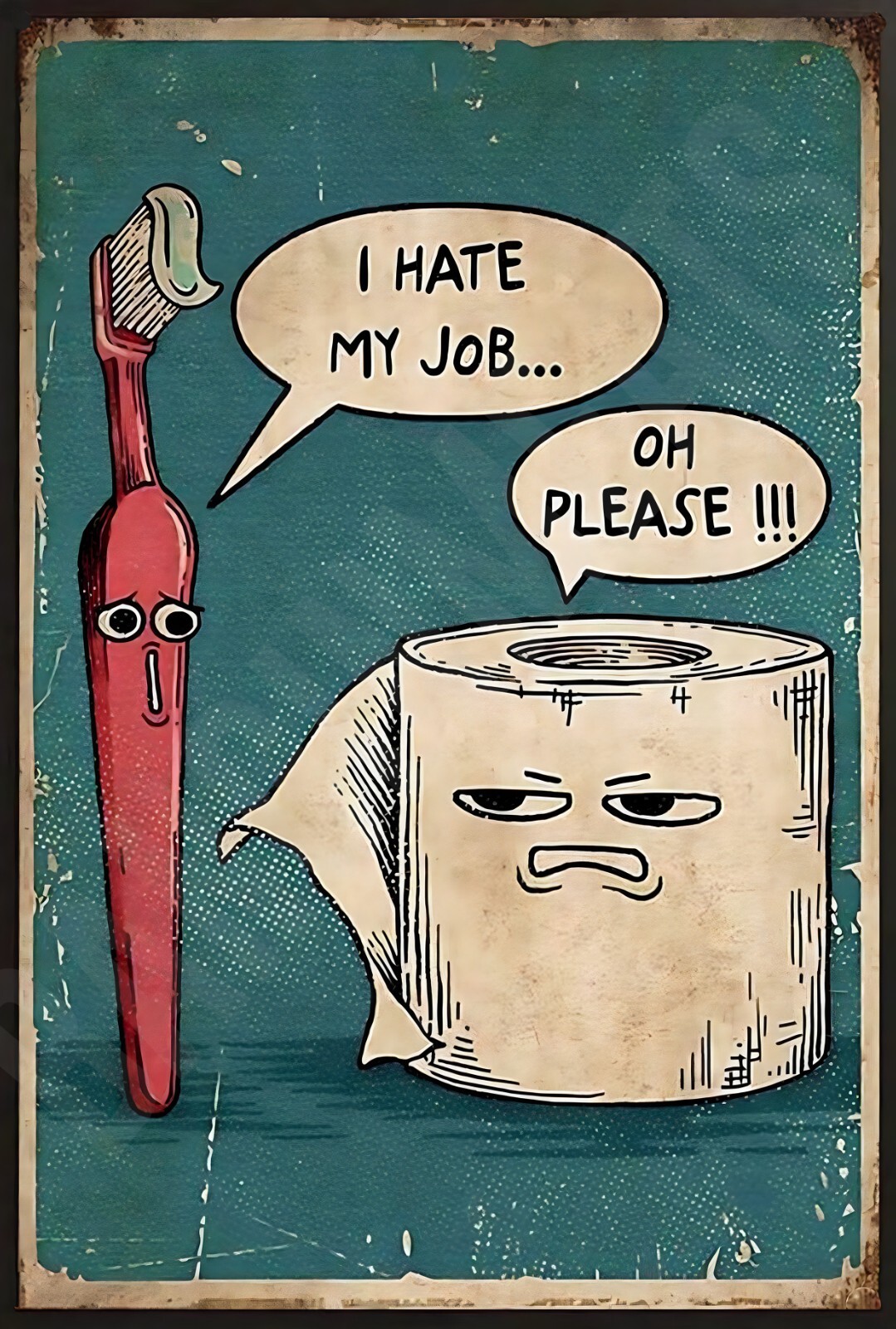 I Hate My Job Oh Please Funny Bathroom Sign 8" x 12" Aluminum Metal Sign | eBay