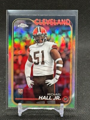 2024 Topps Chrome REFRACTOR Michael Hall Jr. ROOKIE #268 - Cleveland ...