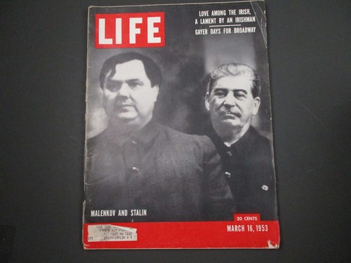 Life Magazine March 16 1953; Malenkov and Stalin, False God Dies ...