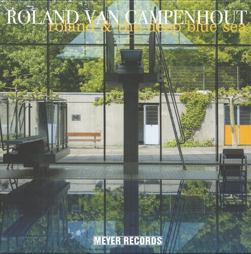 Roland & the Deep Blue Sea by Roland Van Campenhout (Record, 2024) for ...