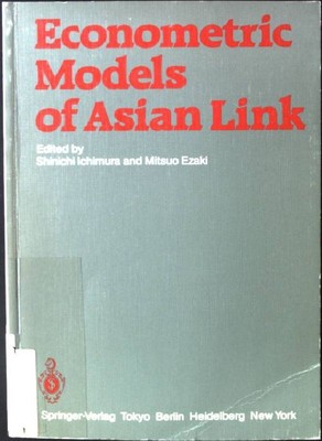 Econometric Models of Asian Link Ichimura, Shinichi und Ezaki Mitsuo ...