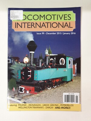 LOCOMOTIVES INTERNATIONAL - DEC 2015 #99 STEAM RAILWAY TRAINS TRAMS ...