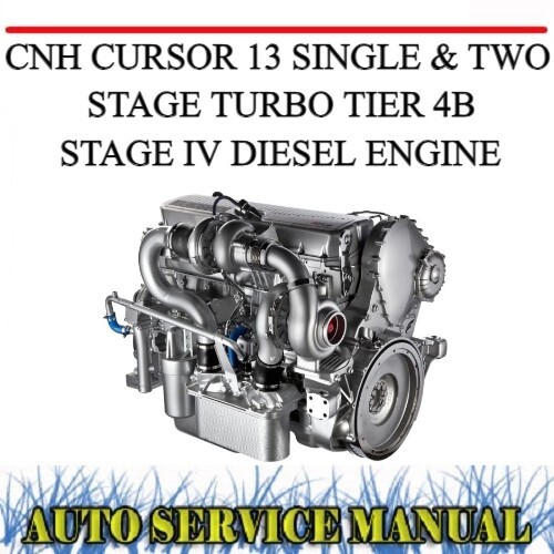 CNH CURSOR 13 SINGLE & TWO STAGE TURBO TIER 4B STAGE 4 IV ENGINE ...
