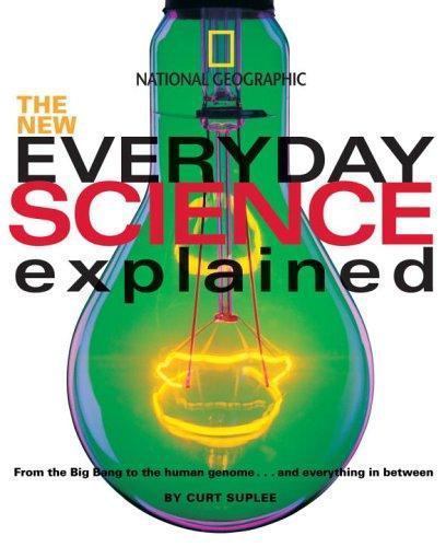 New Everyday Science Explained : From the Big Bang to the Human Genome ...