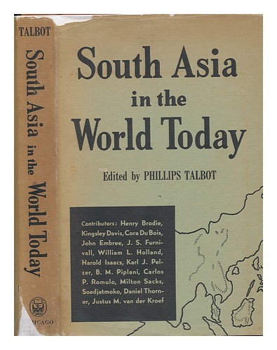Talbot, Phillips, Ed. Sud Asia IN The World Oggi [By ] Henry Brodie Et ...