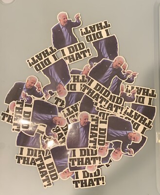 I DID THAT Joe Biden Stickers 10 Count Funny Political | eBay