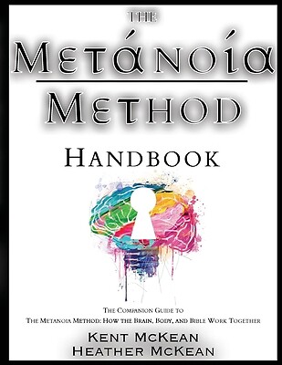 The Metanoia Method Handbook by McKean, Kent; McKean, Heather | eBay