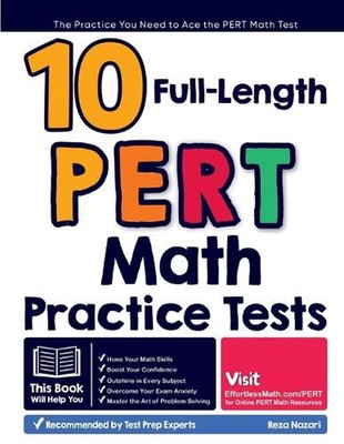 10 Full Length PERT Math Practice Tests: The Practice You Need to Ace ...