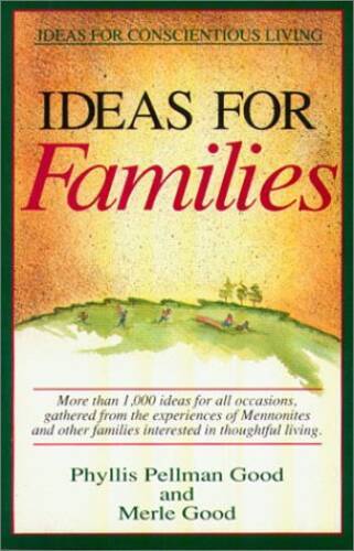 Ideas for Families - Paperback By Good, Phyllis Pellman - GOOD ...
