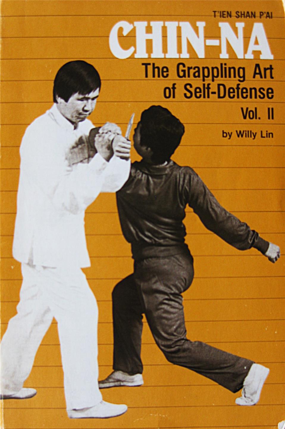 1984 CHIN-NA THE GRAPPLING ART OF SELF-DEFENSE BY WILLY LIN AIKIDO ...