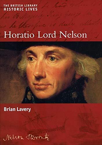 HORATIO LORD NELSON (HISTORIC LIVES, 4) By Brian Lavery - Hardcover ...