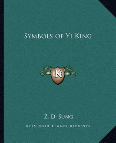 Symbols of Yi King by Z. D. Sung (2010, Trade Paperback) for sale ...