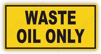 Waste Oil Only Sticker Decal | eBay