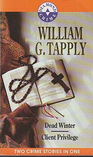 Dead Winter / Client Privilege (Two Crime Storie by William G. Tapply ...