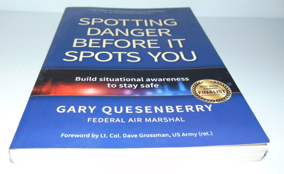 Spotting Danger Before It Spots You: Build Situational Awareness To ...