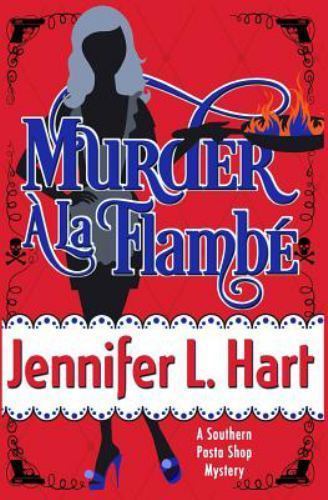 Murder a la Flambe by Jennifer Hart (2015, Trade Paperback) for sale ...