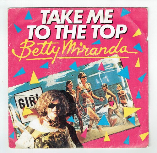 Betty Miranda Vinyl 45 RPM 7 " Take Me To the Top - Flarenasch 721773 F ...